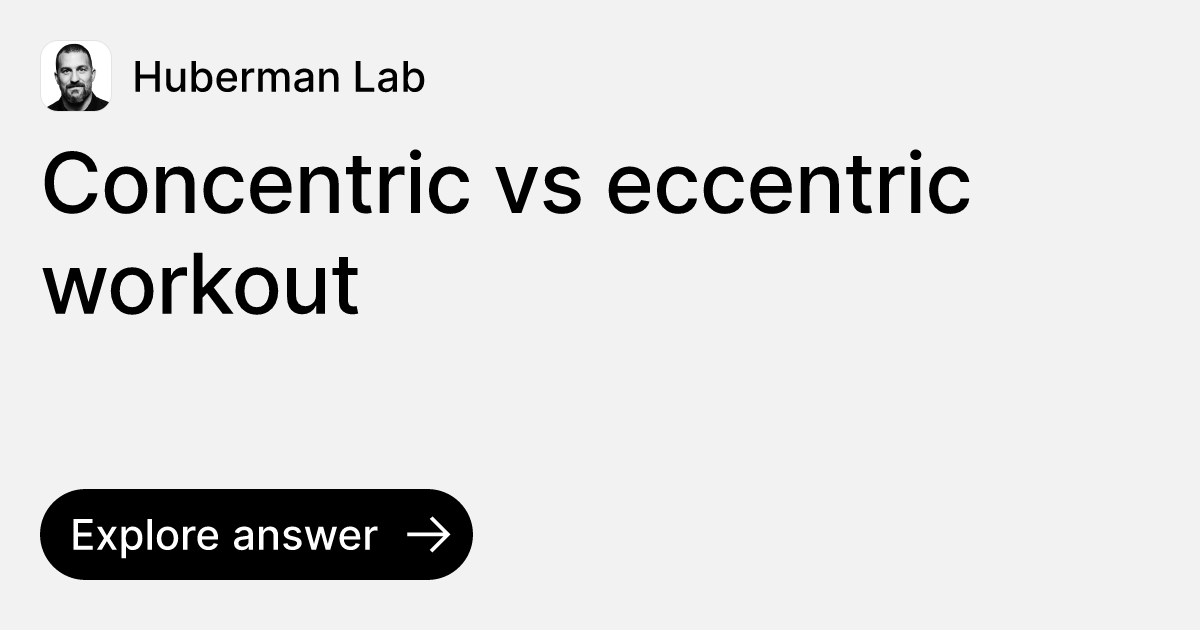 Concentric vs eccentric workout | Ask Huberman Lab