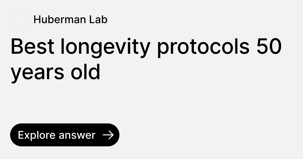 Best longevity protocols 50 years old | Ask Huberman Lab