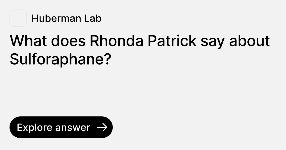 What does Rhonda Patrick say about Sulforaphane? | Ask Huberman Lab
