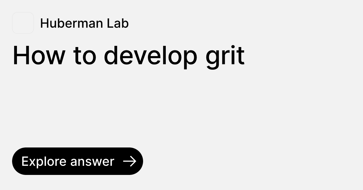 How to develop grit | Ask Huberman Lab