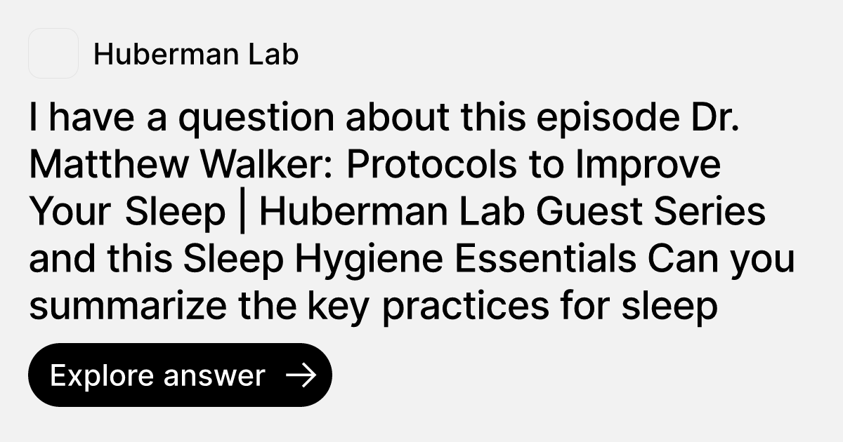 I have a question about this episode Dr. Matthew Walker: Protocols to Improve Your Sleep ...