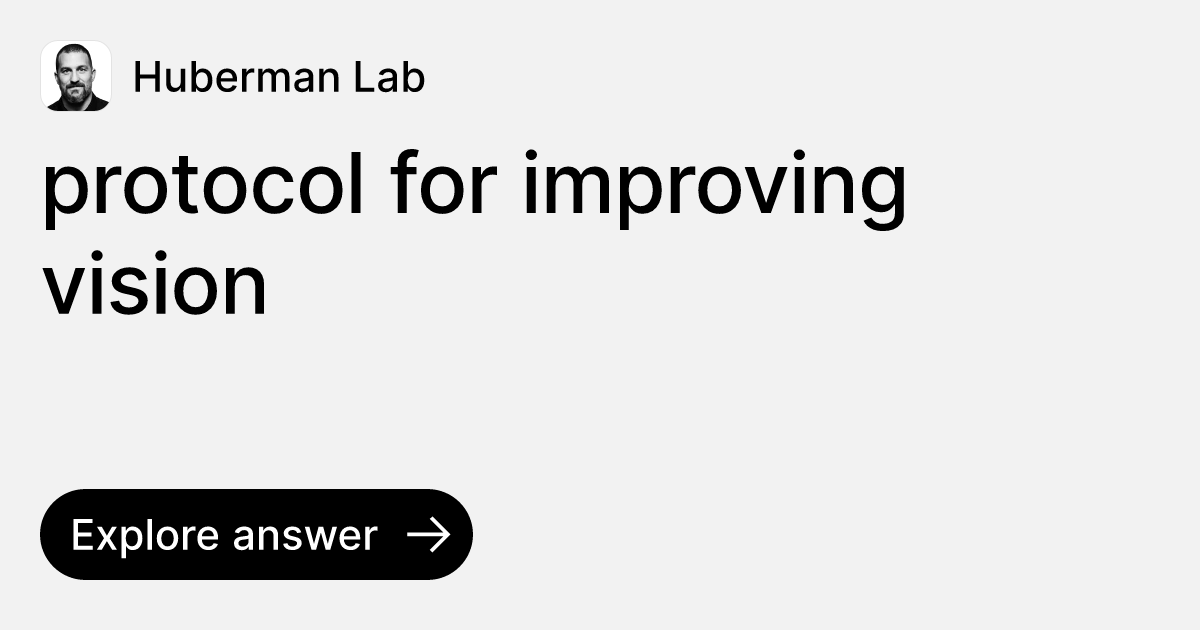 protocol for improving vision | Ask Huberman Lab