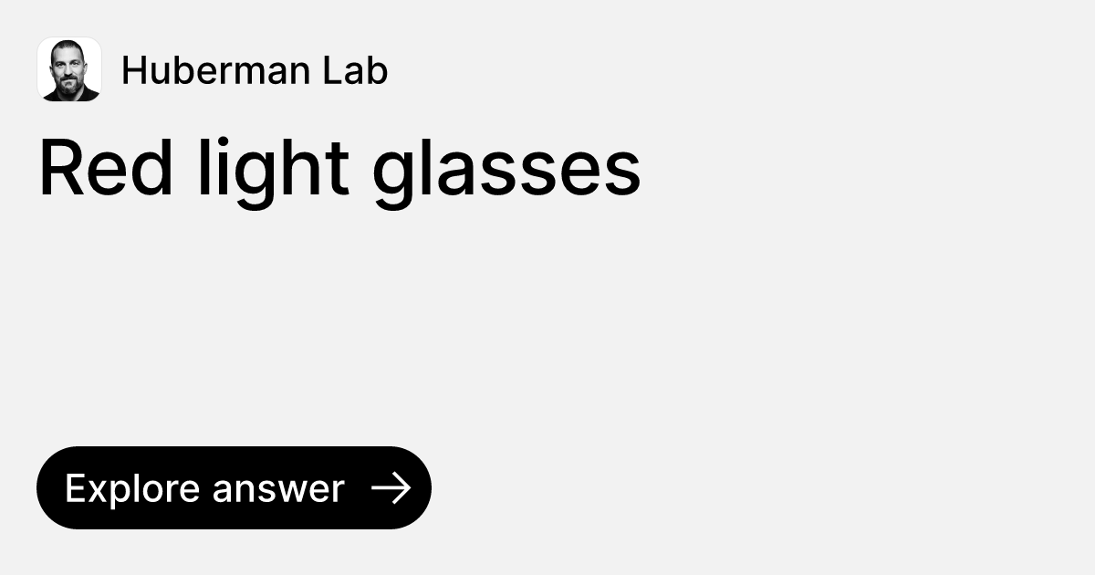Red light glasses | Ask Huberman Lab