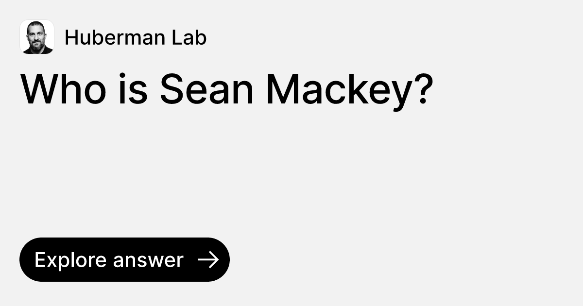 Who is Sean Mackey? | Ask Huberman Lab