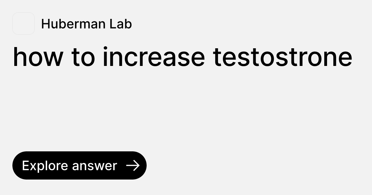 how to increase testostrone | Ask Huberman Lab