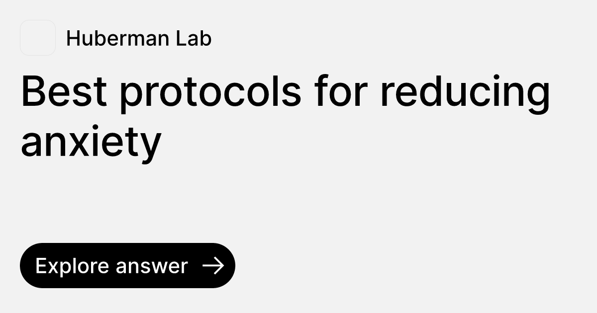 Best protocols for reducing anxiety | Ask Huberman Lab