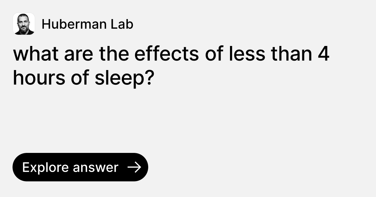 what are the effects of less than 4 hours of sleep? | Ask Huberman Lab