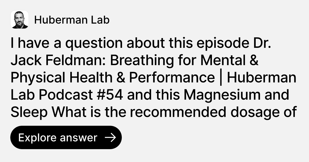 I have a question about this episode Dr. Jack Feldman: Breathing for Mental & Physical Health ...