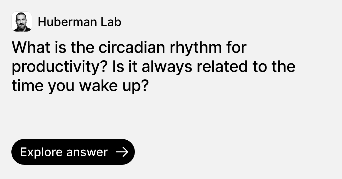 What is the circadian rhythm for productivity? Is it always related to the time you wake up ...