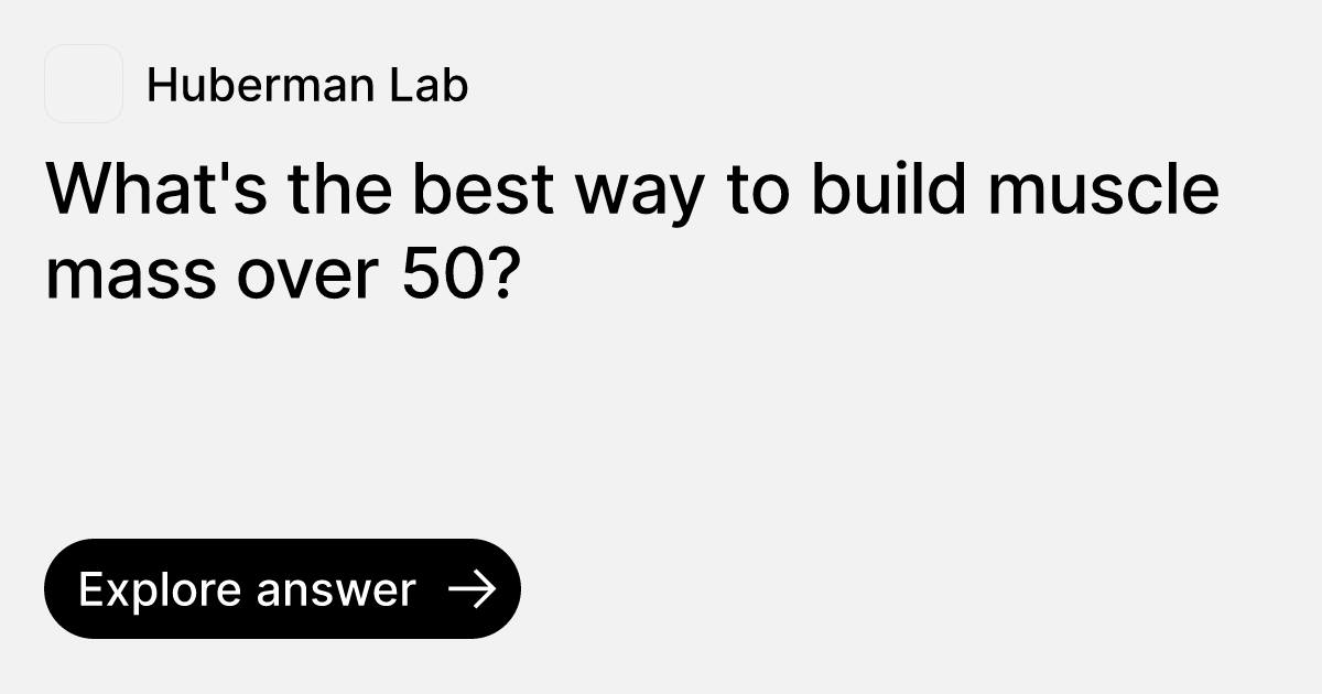 What's the best way to build muscle mass over 50? | Ask Huberman Lab