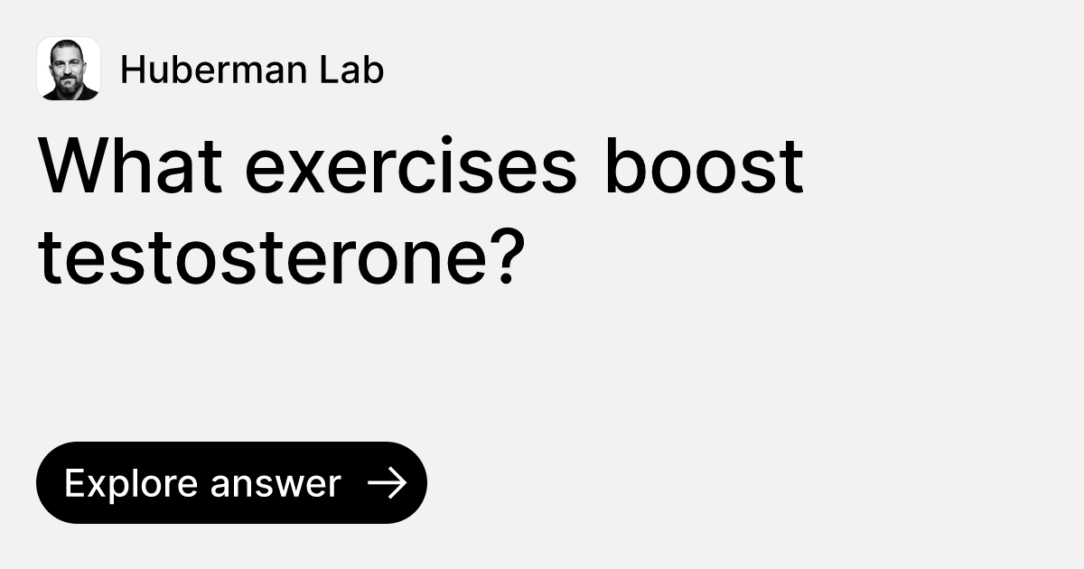 What exercises boost testosterone? | Ask Huberman Lab
