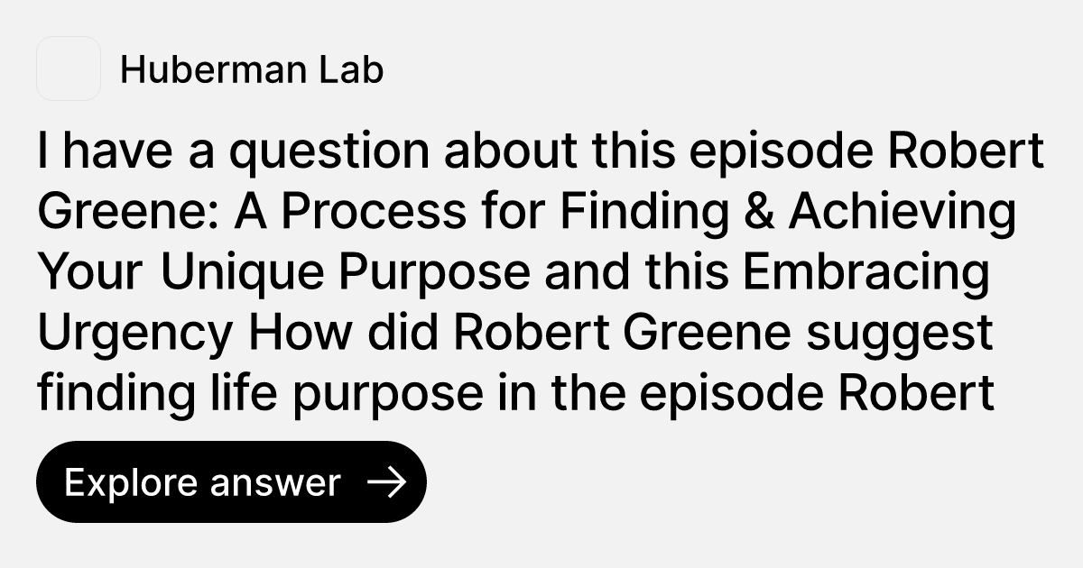 I have a question about this episode Robert Greene: A Process for ...