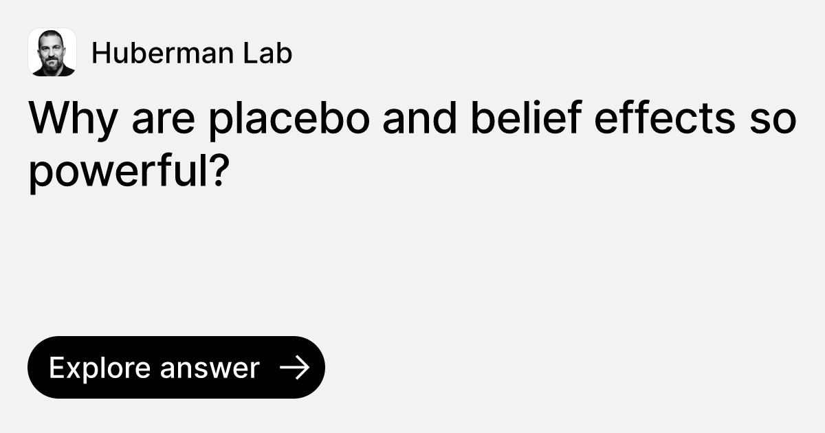 Why are placebo and belief effects so powerful? | Ask Huberman Lab