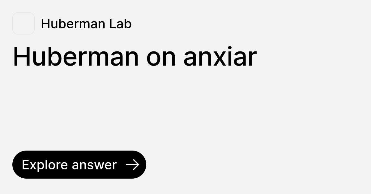 Huberman on anxiar | Ask Huberman Lab