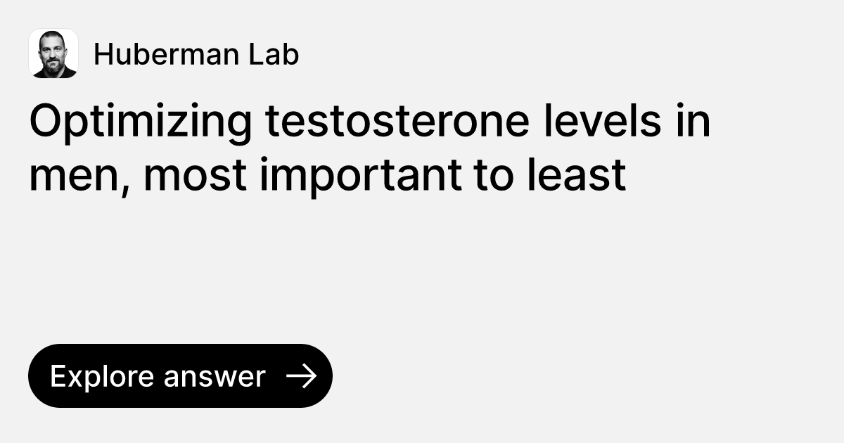 Optimizing testosterone levels in men, most important to least | Ask ...