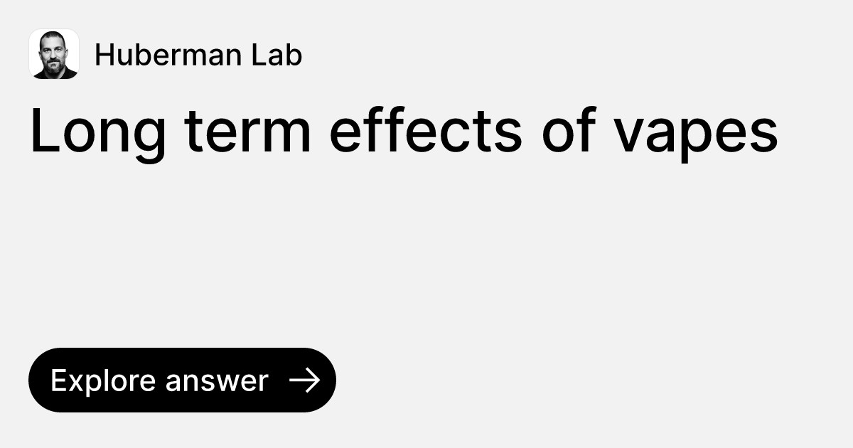 Long term effects of vapes | Ask Huberman Lab