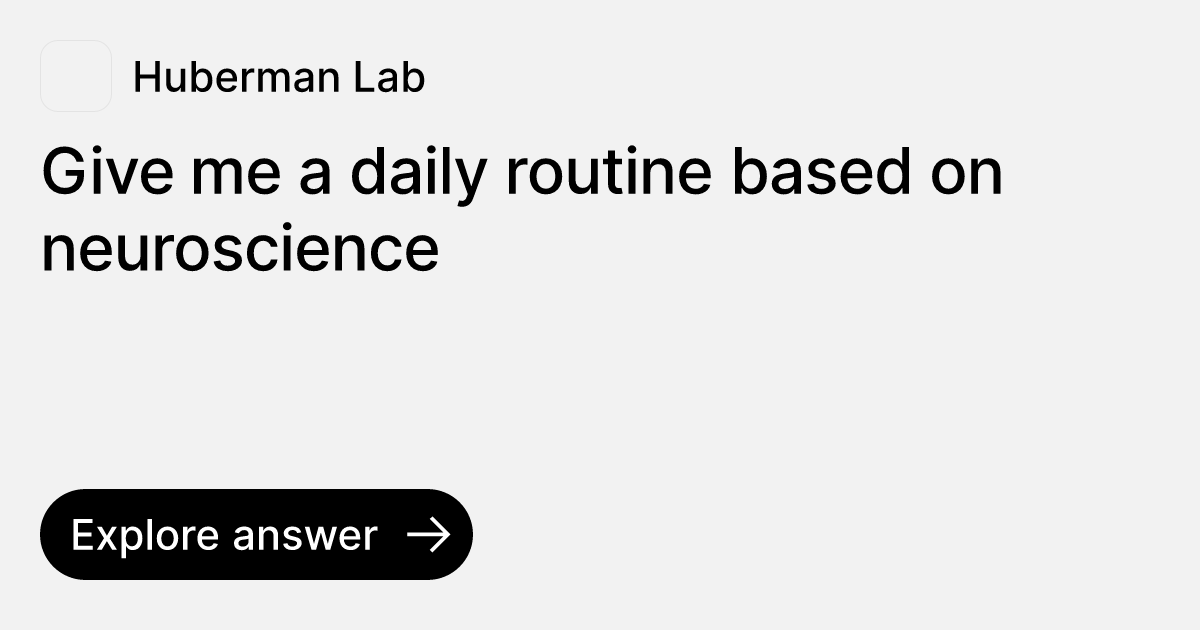 Give me a daily routine based on neuroscience | Ask Huberman Lab