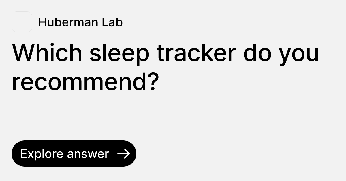 Which sleep tracker do you recommend? | Ask Huberman Lab