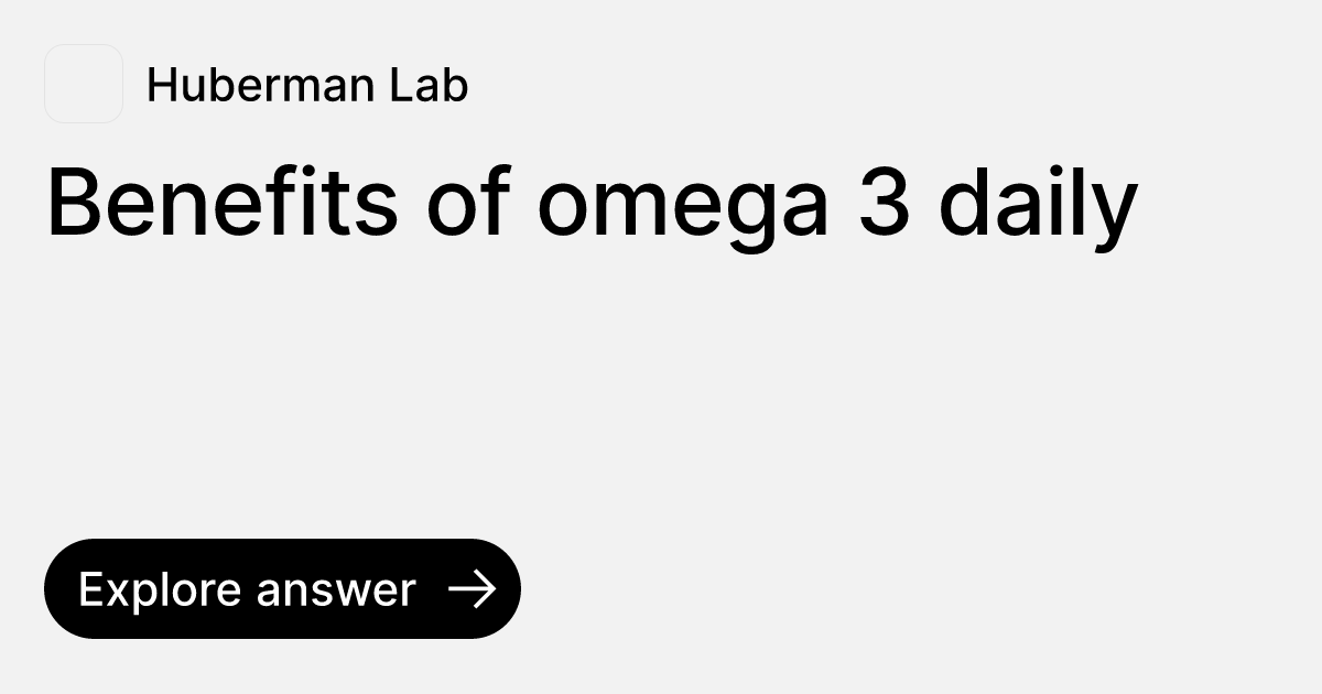 Benefits of omega 3 daily | Ask Huberman Lab